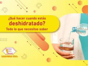 ¿Qué hacer cuando estás deshidratado? - Labquifar Ltda